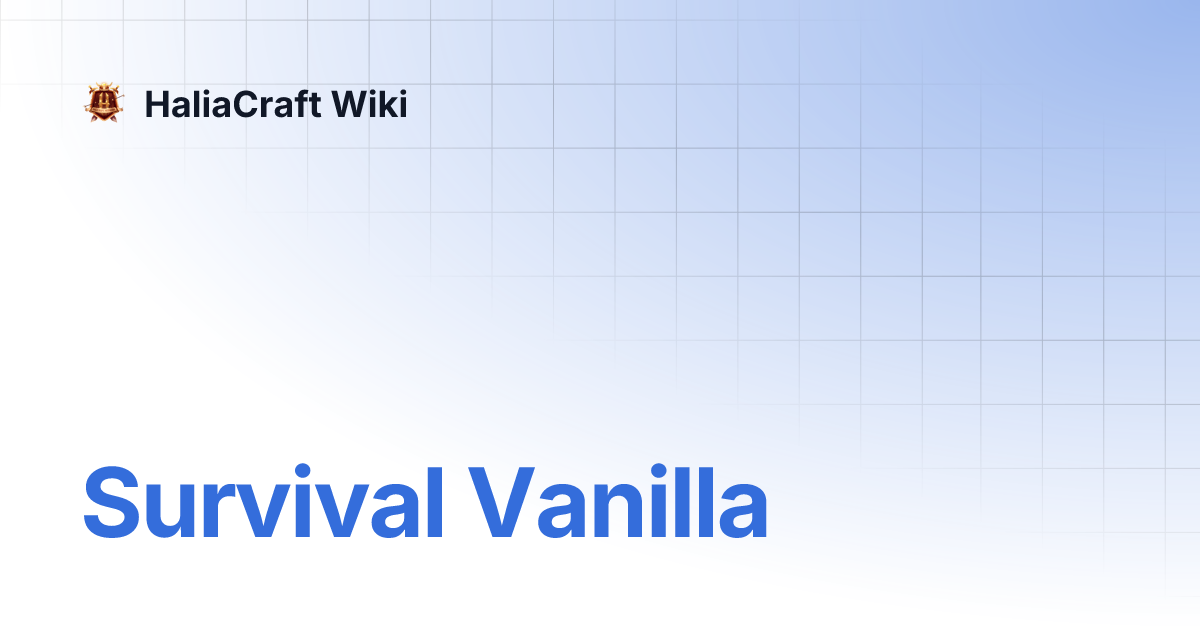 Survival Vanilla | HaliaCraft Wiki